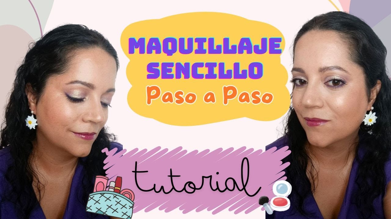 MAQUILLAJE SENCILLO PASO A PASO - Tutorial - YouTube