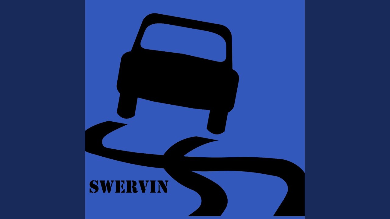 Swervin' - YouTube