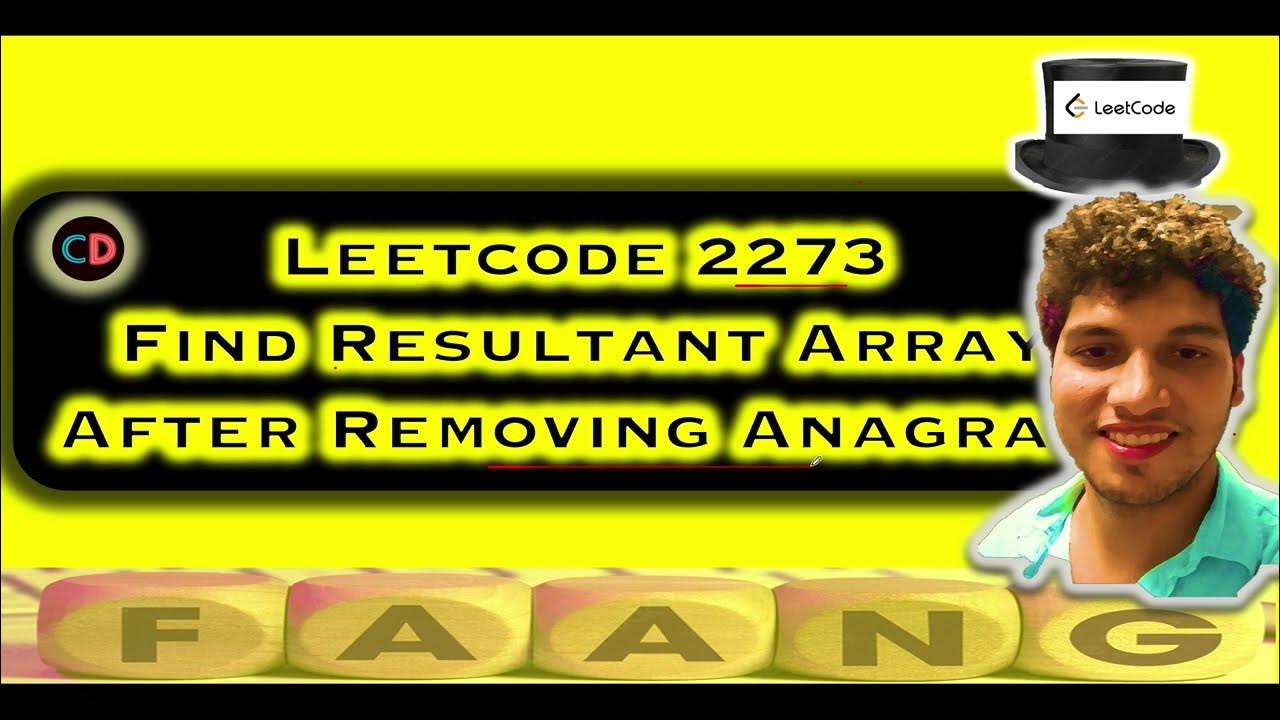 Find Resultant Array After Removing Anagrams | Leetcode 2273 | Two Pointer | Live coding session ...