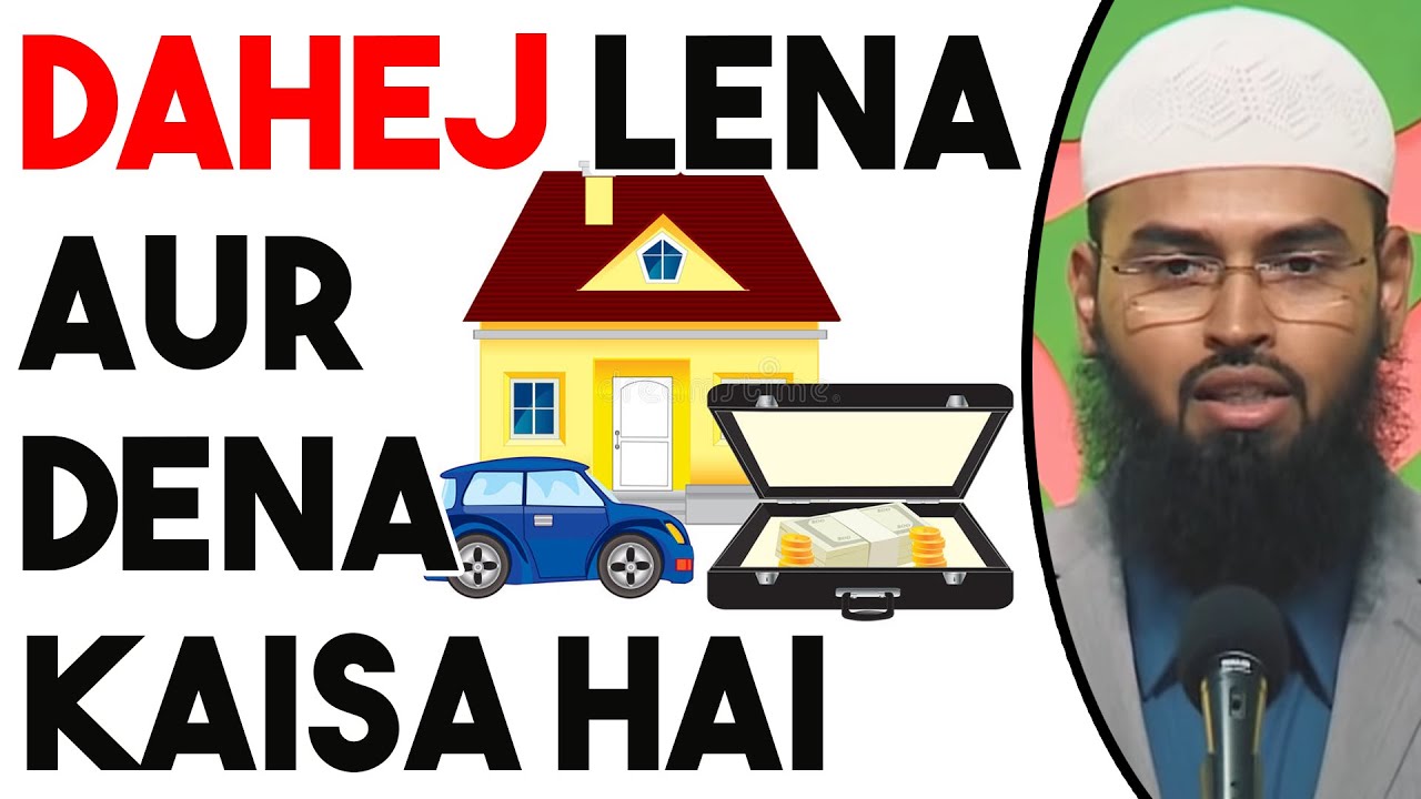 Dahej Lena Aur Dena Dono Haram Hai - Taking And Giving Dowry Both Are ... Dahej Lena Aur Dena Dono Haram Hai - Taking And Giving Dowry Both Are ...