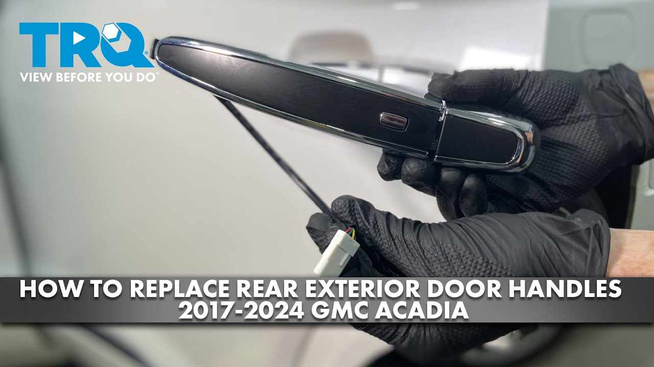 How to Replace Exterior Door Handles 2017-2024 GMC Acadia - YouTube