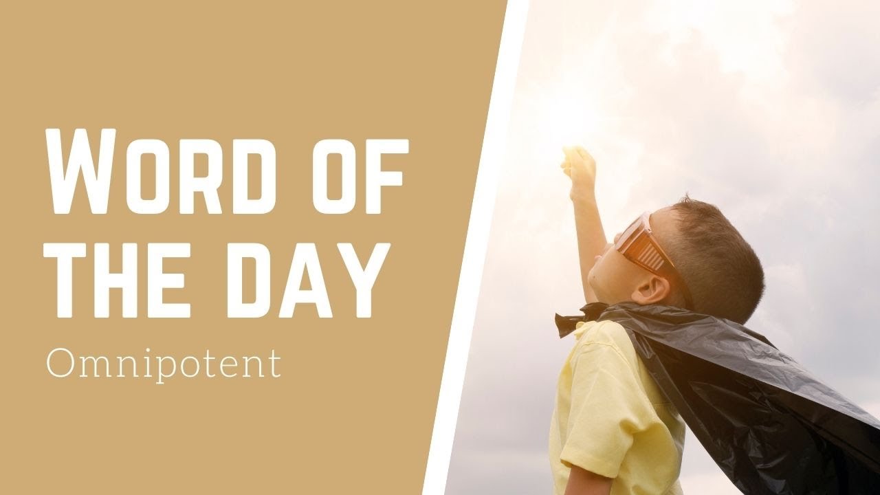 Word Of The Day Omnipotent English Vocabulary English Language Root word-of-the-day-omnipotent-english-vocabulary-english-language-root