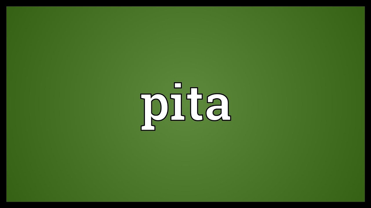 Pita Meaning YouTube Pita Meaning YouTube