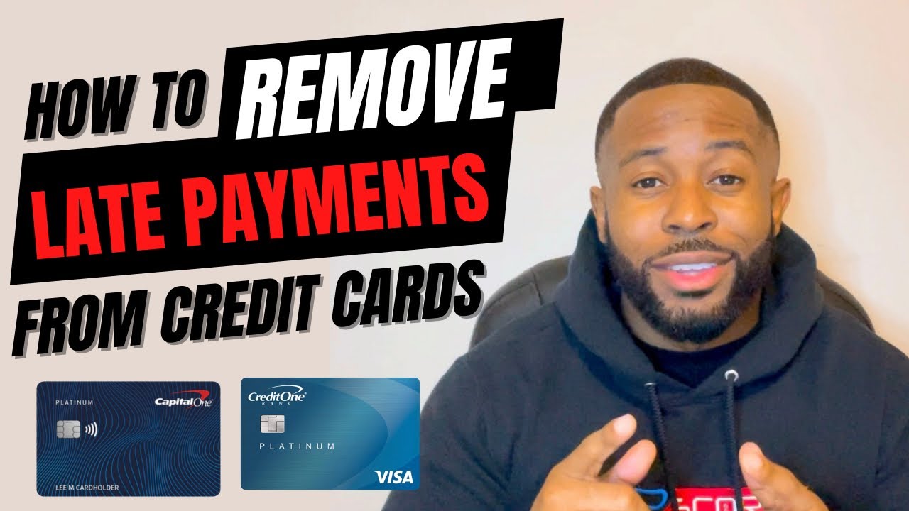 How to remove late payments from your credit report - (Capital One and ...