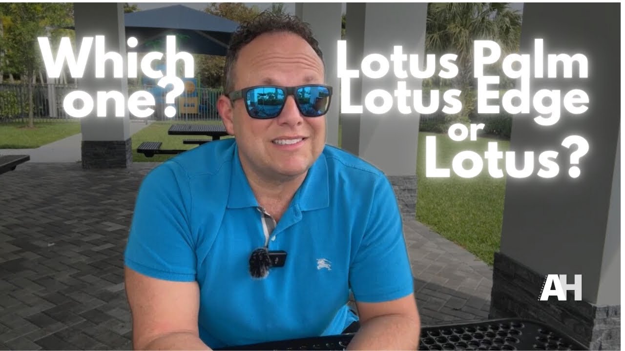 Lotus? Lotus Palm? Lotus Edge? Which GL Homes Community Fits You Best ...
