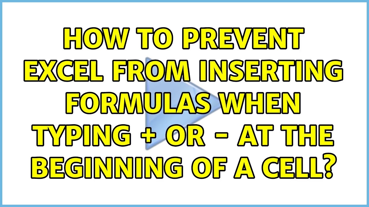 How To Prevent Excel From Inserting Formulas When Typing Or At The Beginning Of A Cell How To Prevent Excel From Inserting Formulas When Typing Or At The Beginning Of A Cell