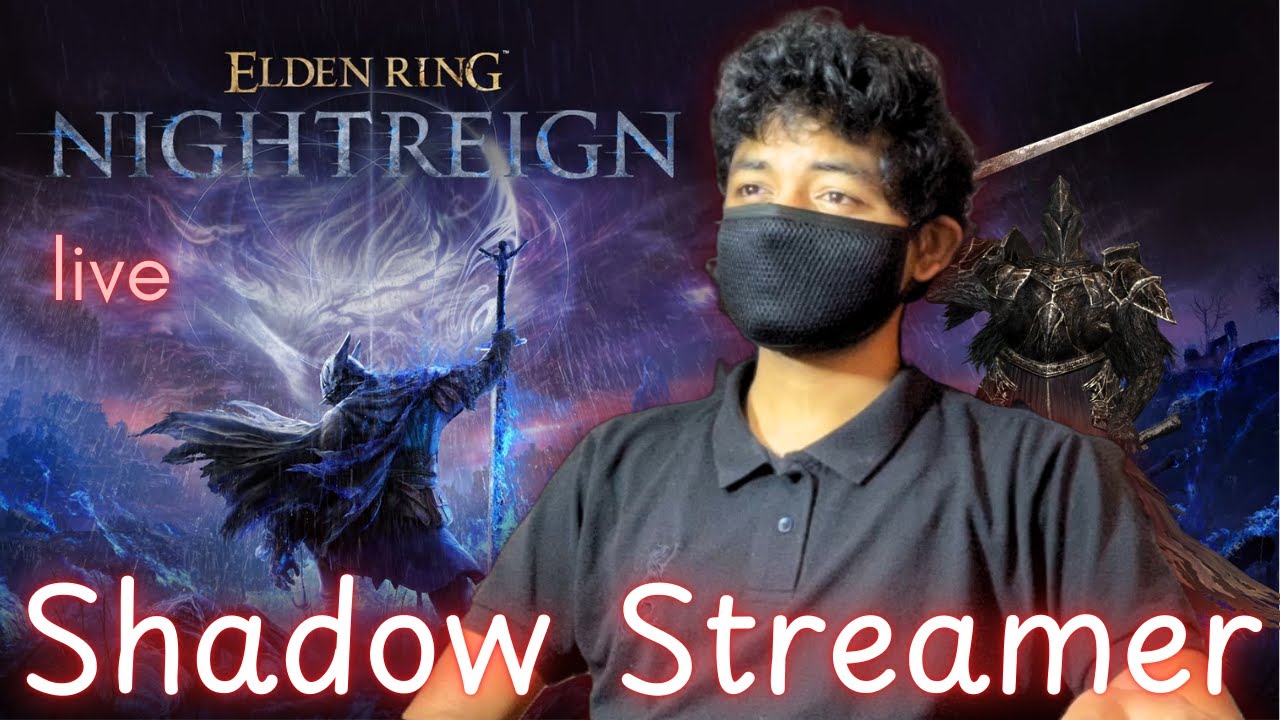 Playing Elden Ring: Nightreign | Shadow Streamer - YouTube