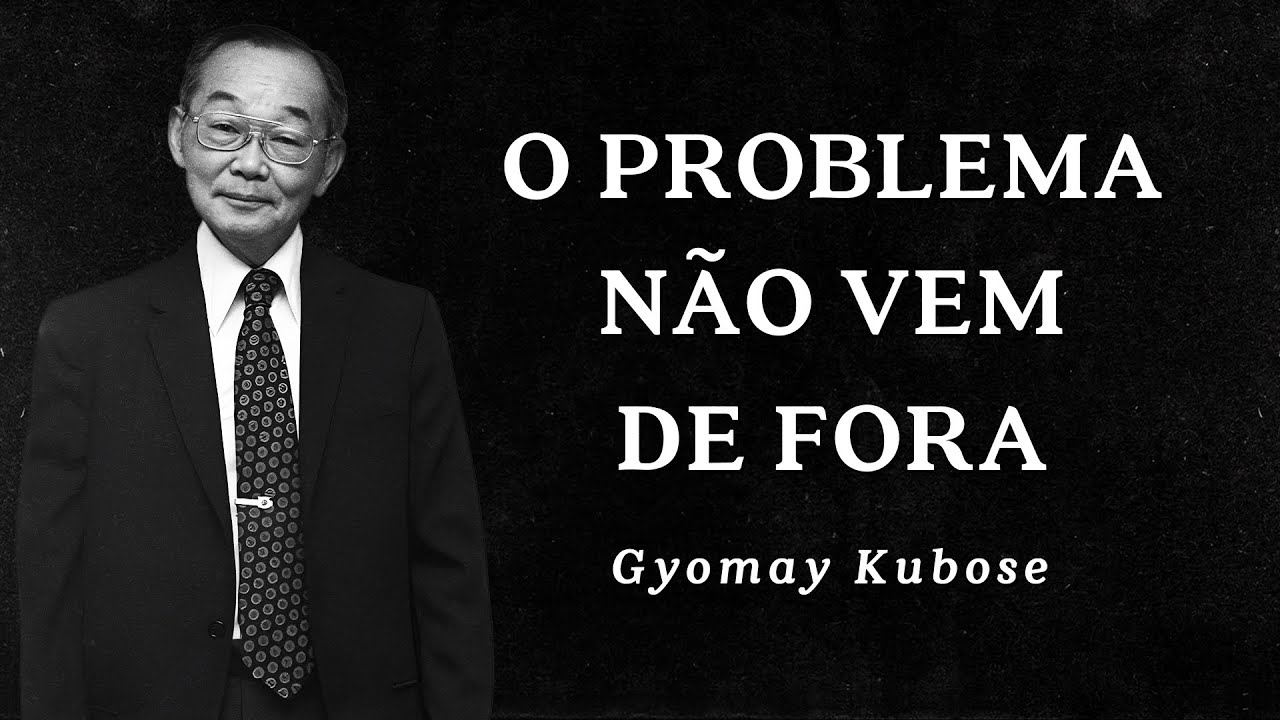 Gyomay Kubose - O Problema Não Vem de Fora - YouTube