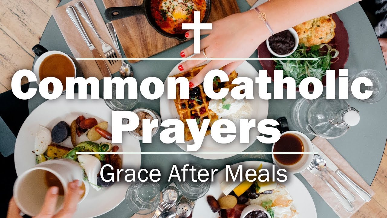 Common Catholic Prayers - Grace After Meals - YouTube