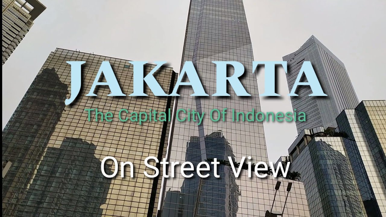 JAKARTA MEGAPOLITAN - CAPITAL CITY OF INDONESIA ON THE STREET VIEW ...