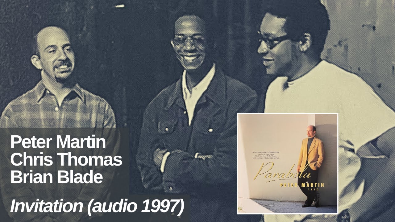 Invitation (1997 - Peter Martin/Brian Blade/Chris Thomas) - YouTube