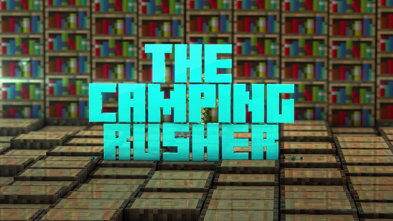 The Camping Rusher (minecraft style) Intro | NewLineProductionz - YouTube