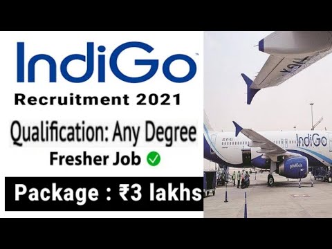 latest jobs in indigo recruitment 2021/fresher's/any graduate can apply ...