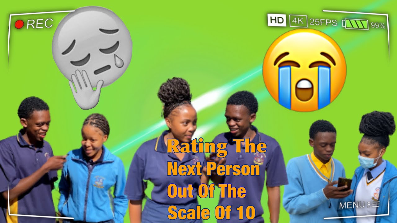 Rating The Next Person Out Of The Scale Of 10 Part 1.😂🔥🫵🏽 - YouTube