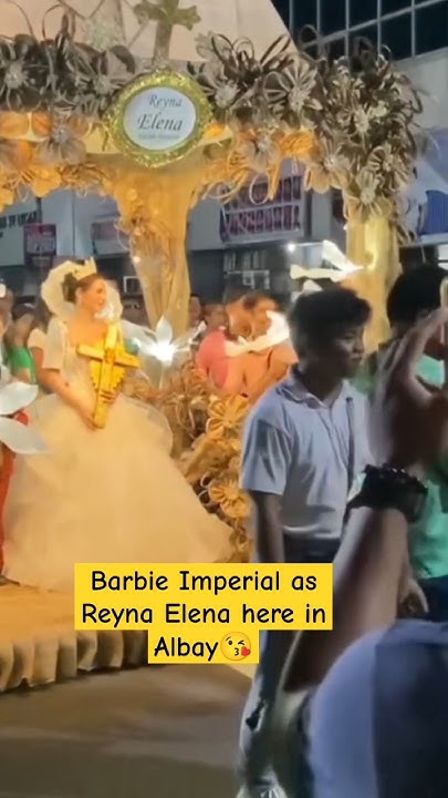 Barbie Imperial as Reyna Elena here in Albay😘 #reynaelena #santacruzan #viral #trending #fypシ ...