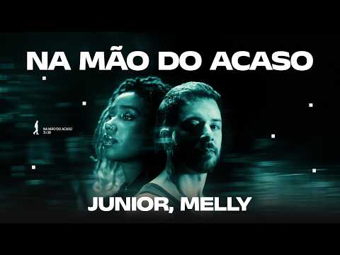 JUNIOR | Na Mão do Acaso (feat. Melly)