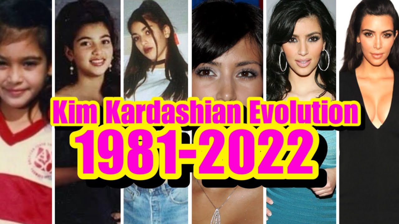 Kim Kardashian Evolution 1981-2022 - YouTube