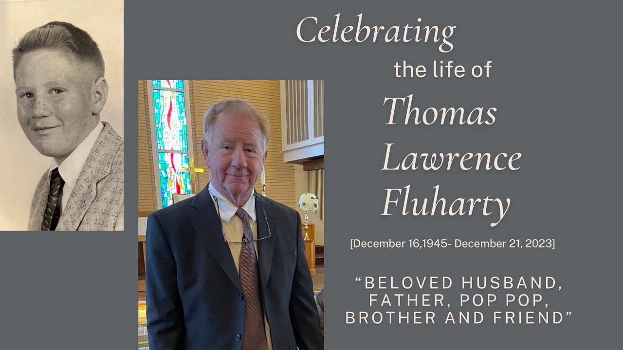 Celebrating Thomas Lawrence Fluharty - YouTube