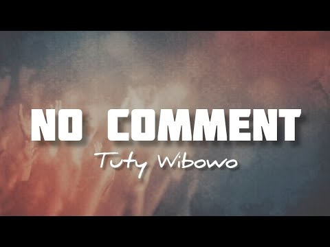 NO COMMENT - Tuty Wibowo (Lirik) - YouTube