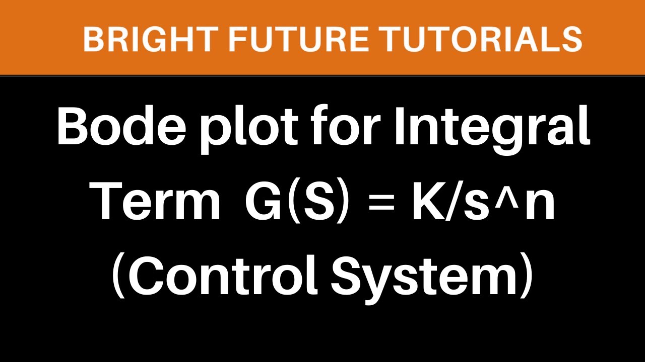 Bode plot for integral term | draw the bode plot of G(S) = K/s^n ...