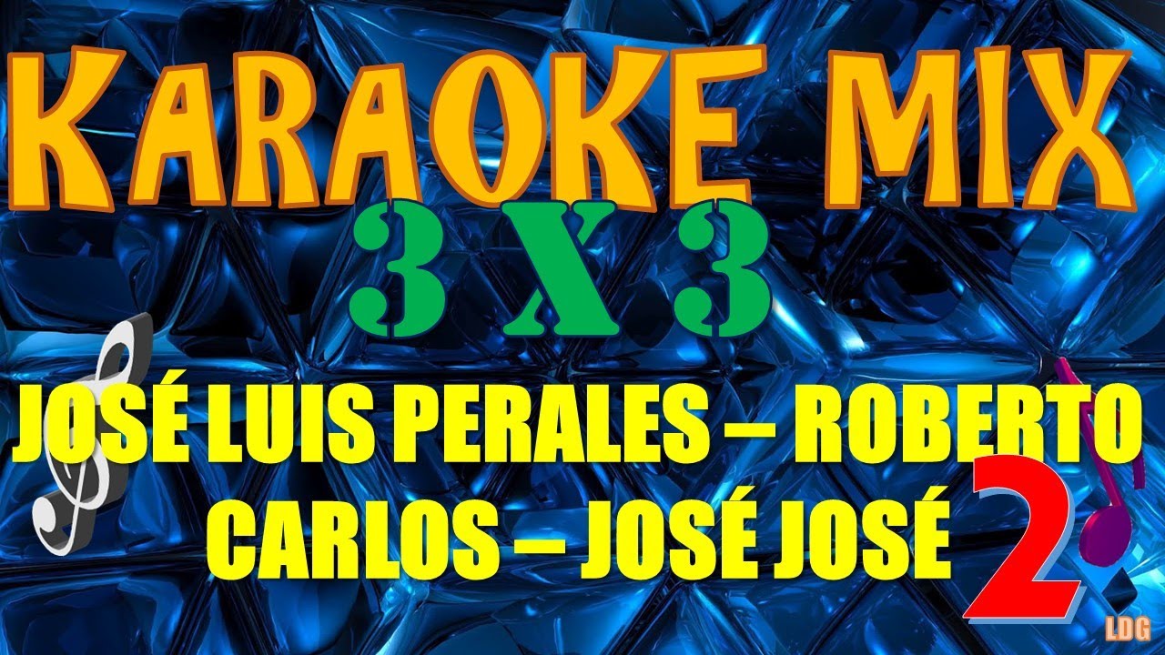 Karaoke Mix (Pop - Baladas) / José Luis Perales - Roberto Carlos - José ...