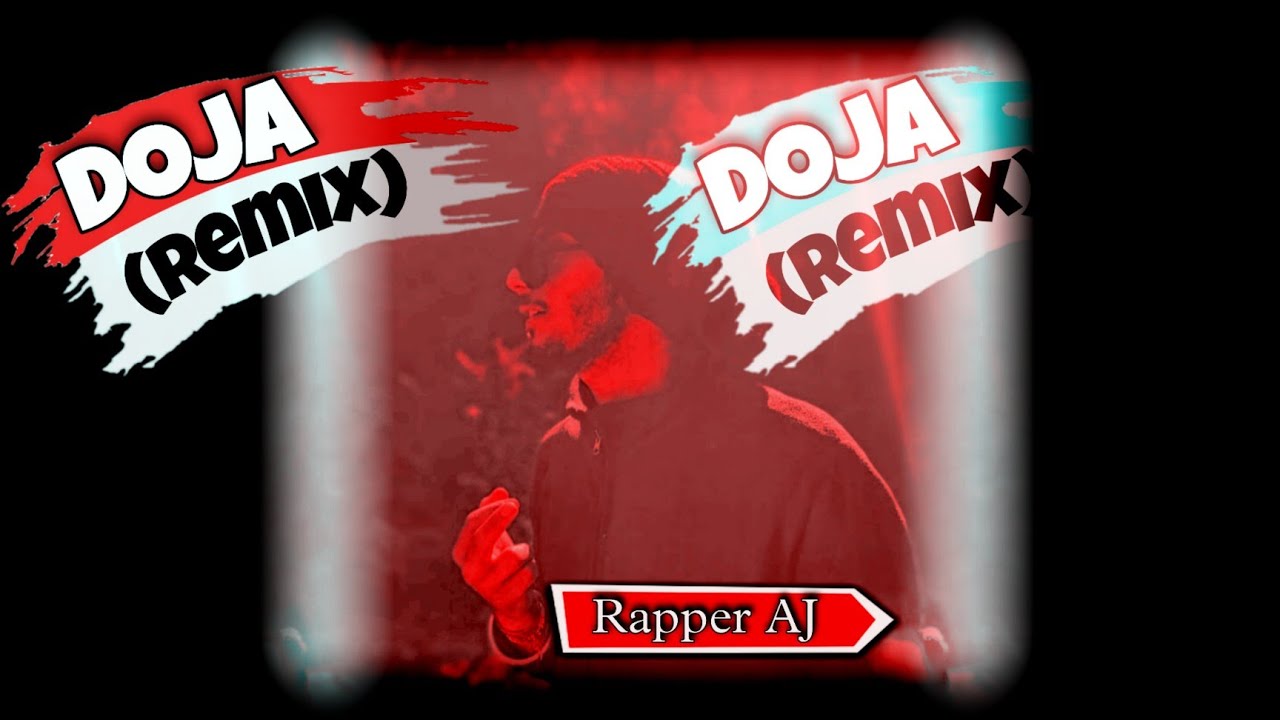 DOJA (Remix) - Rapper AJ || New Rap music 2022 - YouTube
