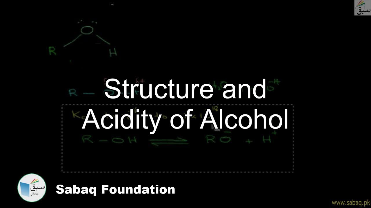 Structure and Acidity of Alcohol, Chemistry Lecture | Sabaq.pk - YouTube