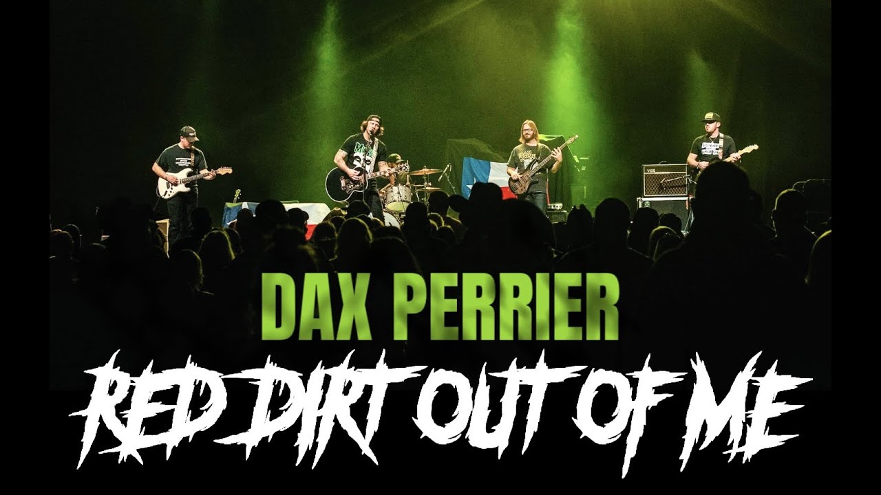 Dax Perrier - Red Dirt Out of Me - YouTube