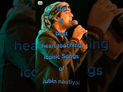 Top 5 best heart touching iconic Songs of Jubin nautiyal HM LO-FI #jubinnautiyal #shortsfeed