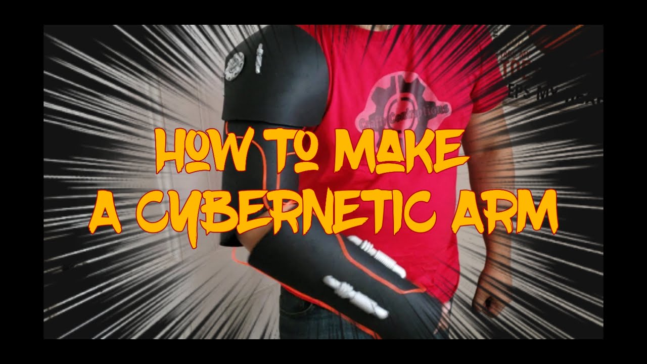How to Make a Cybernetic Arm - YouTube