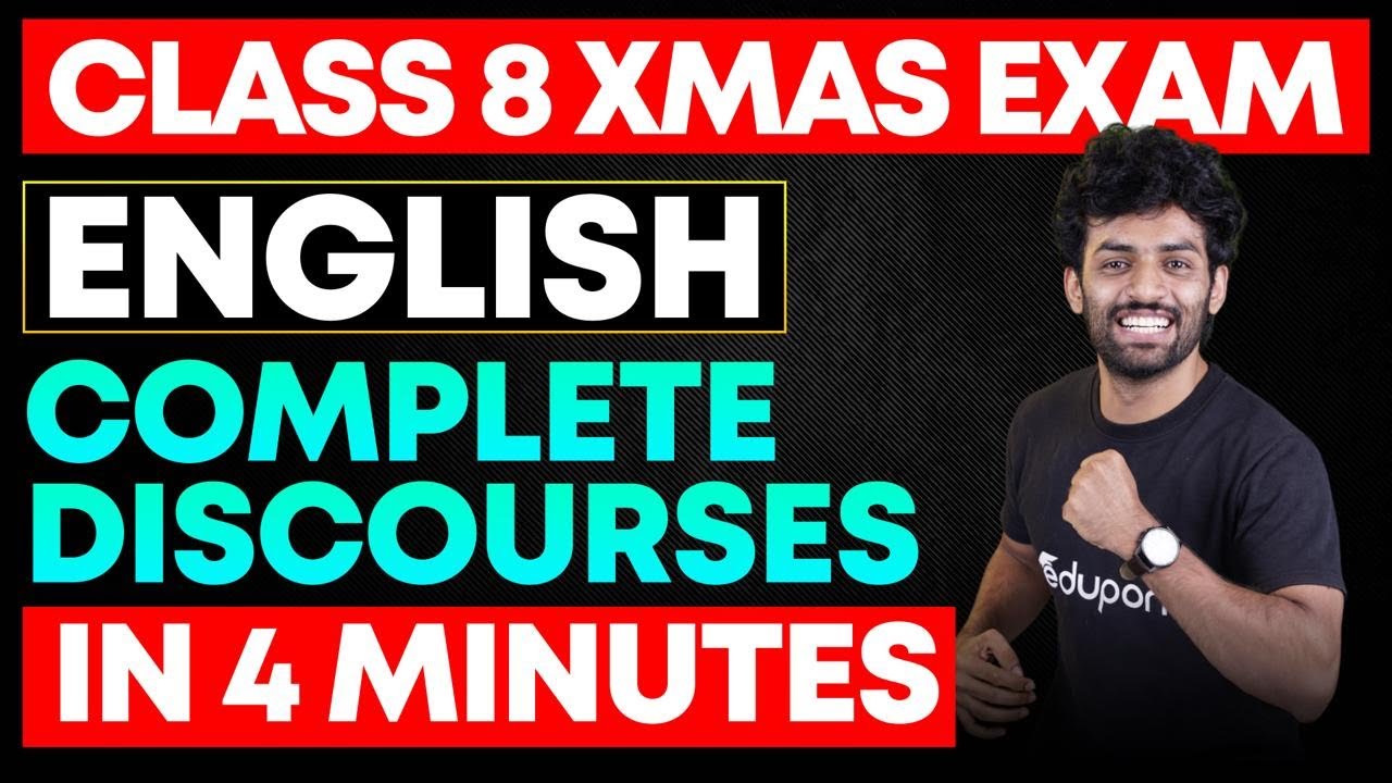 Class 8 X mas Exam English Complete discourses in 4 minutes | Eduport ...