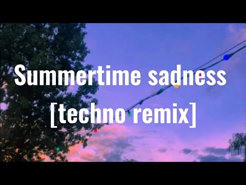 Summertime sadness (techno) - YouTube