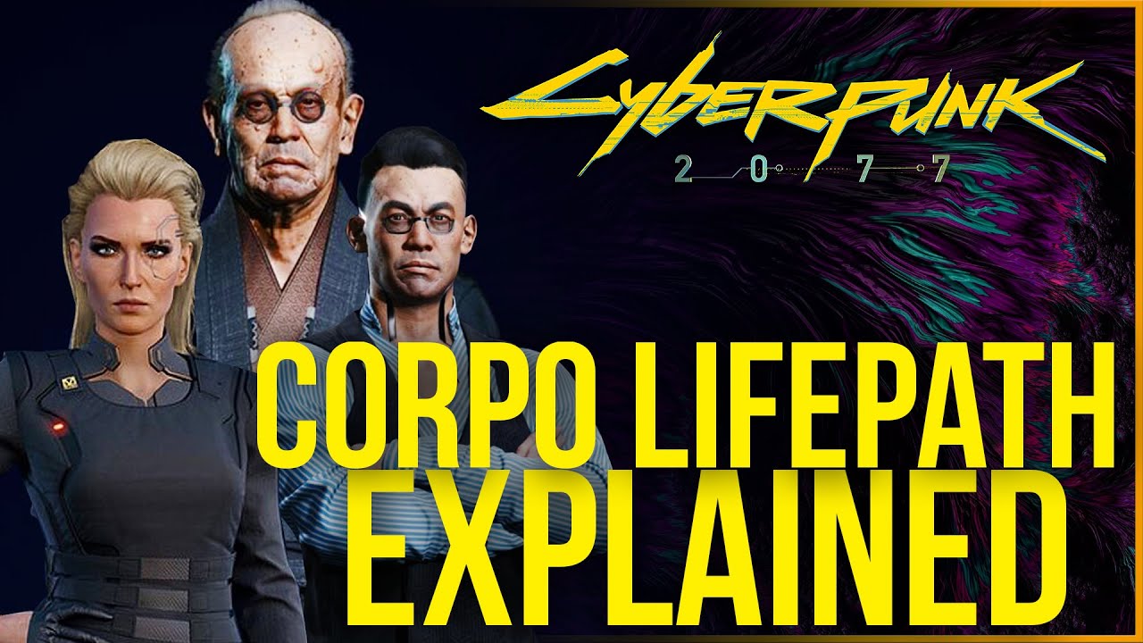 Cyberpunk 2077 Lore - Corporate Lifepath Explained - YouTube