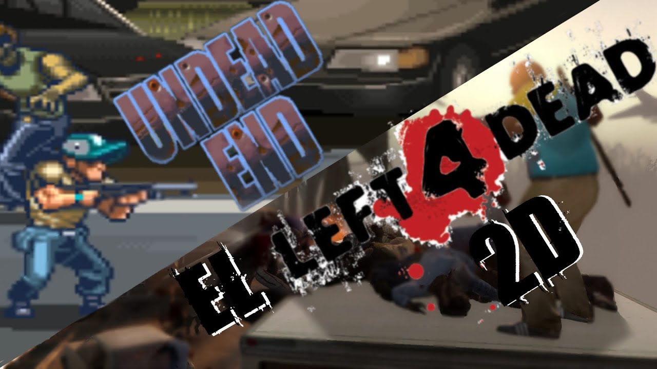 UNDEAD END EL LEFT 4 DEAD 2D | Tomás y Luca juega - YouTube