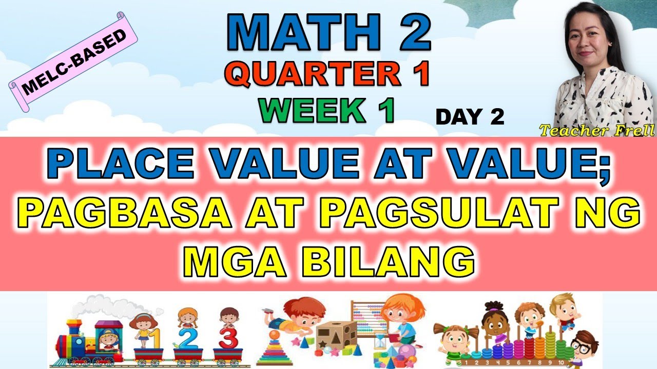 MATH 2 || QUARTER 1 WEEK 1 DAY 2 | MELC | PLACE VALUE AT VALUE: PAGBASA ...