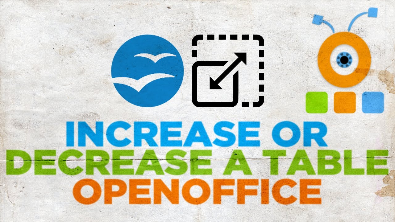 How to Increase or Decrease the Table in Open Office - YouTube