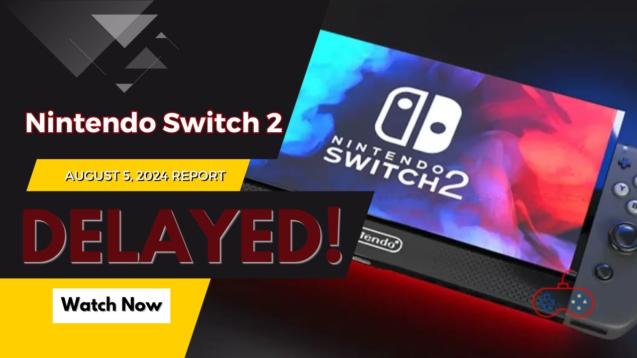 Nintendo Switch 2 Delayed: Disappointment Looms for Fans - YouTube