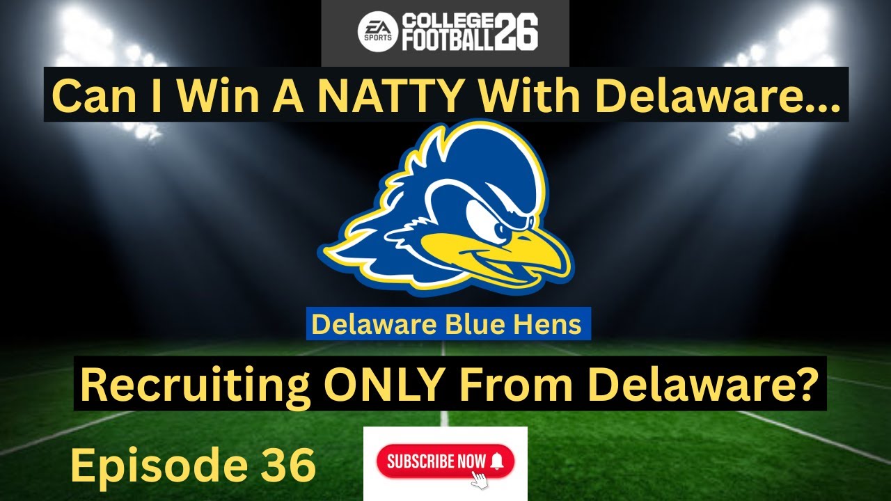 UNLV @ Delaware * Week 6 2027 * CFB 26 * Ep 36 - YouTube