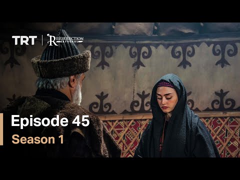 Resurrection Ertugrul Season 1 Episode 45