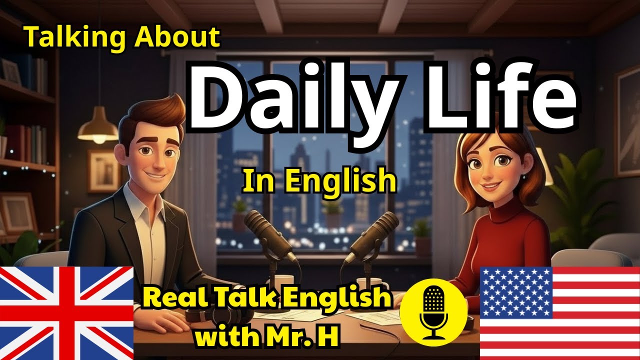 How to Talk About Your Daily Life in English | Daily Routine ...