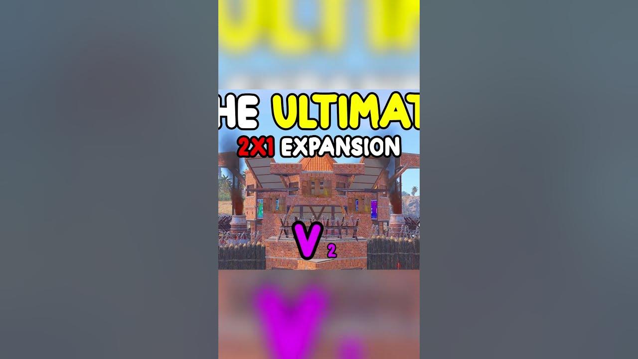The Best 2x1 Expansion V2 Rust Youtube