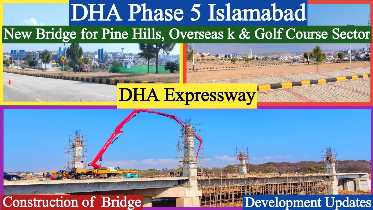 Dha Phase 5 New Bridge Update | Dha Expressway | Dha Phase 6 | DHA Pine ...