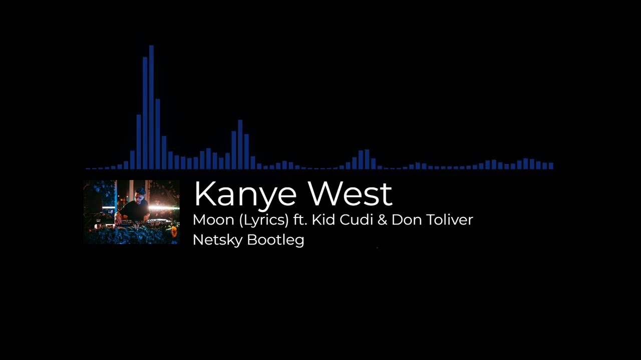 Kanye West - Moon (Netsky Remix) Extended - YouTube