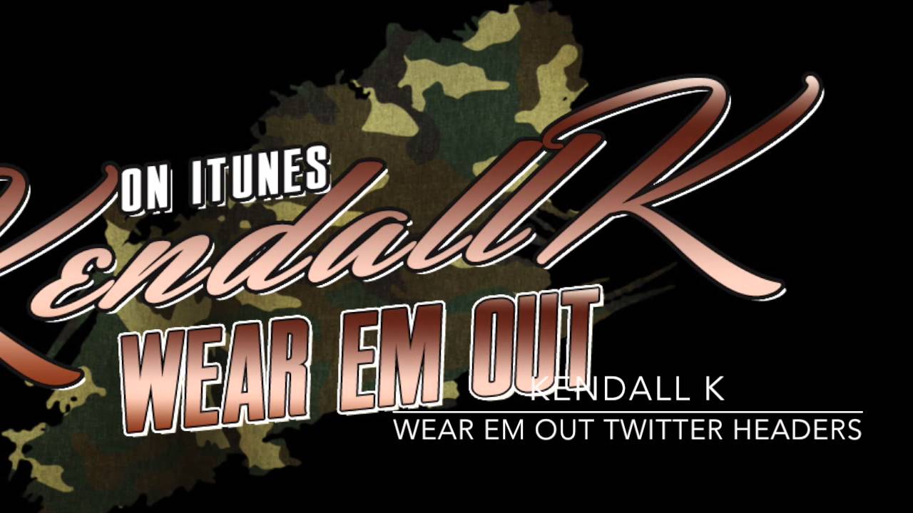 Kendall K wear em out wall papers and twitter headers - YouTube