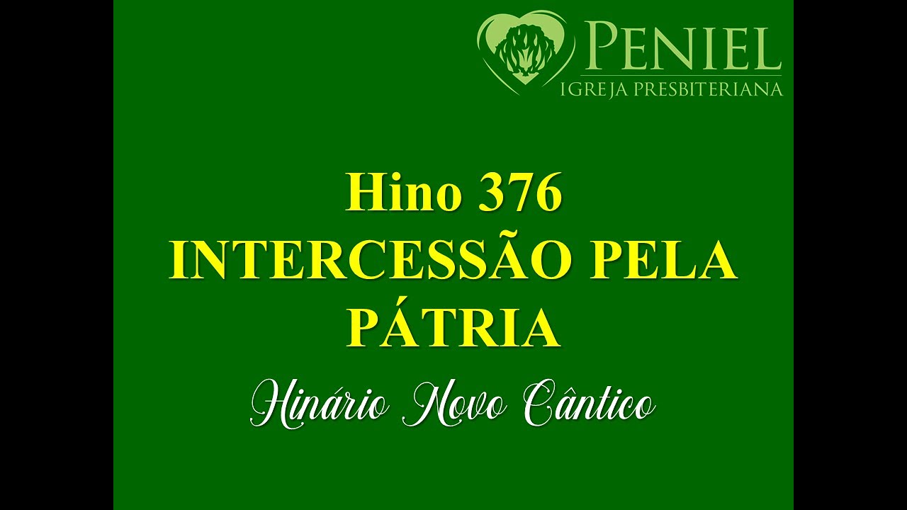 Hinário Novo Cântico, Hino 376 "Intercessão pela Pátria" - YouTube