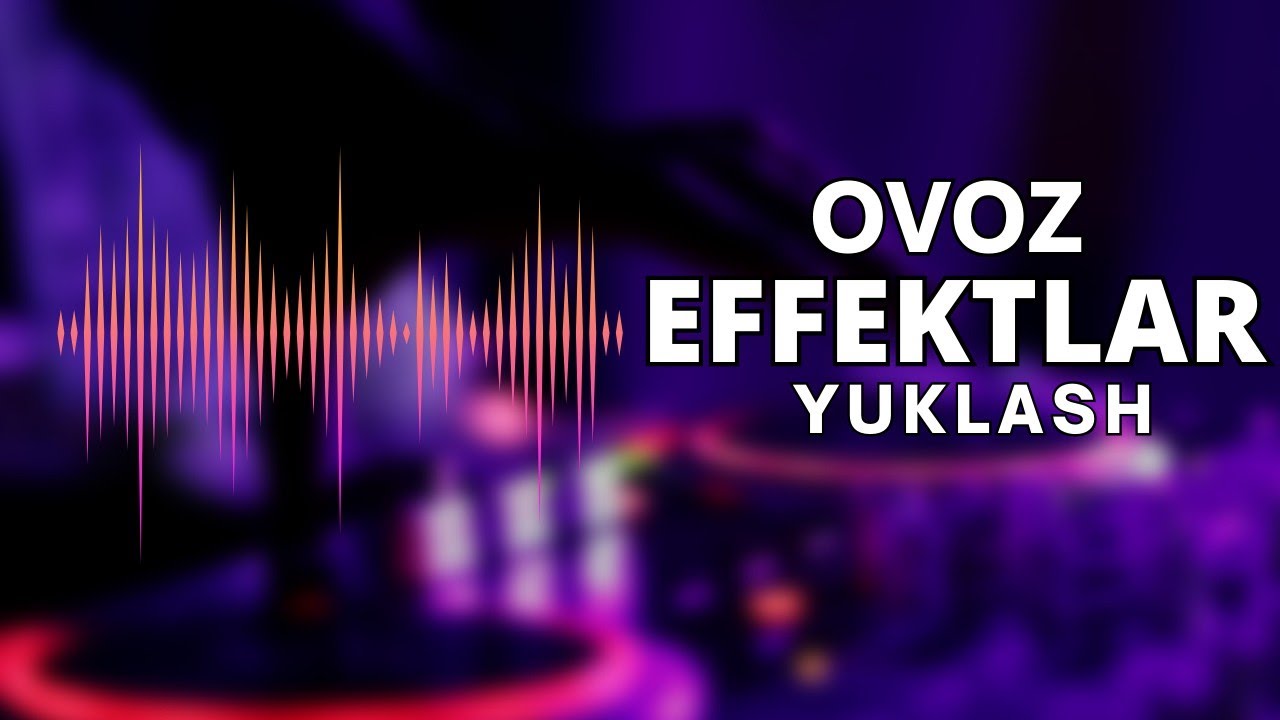 🎧OVOZ EFFEKTLAR YUKLASH///VIDOE MONTAJ UCHUN OVOZ EFFEKTLAR YUKLASH ...