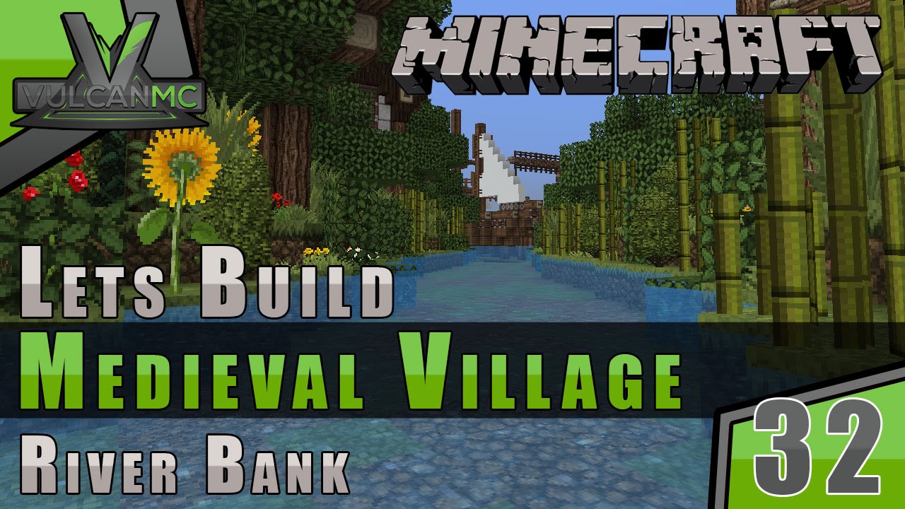 Minecraft VulcanMC :: Lets Build A Medieval Village :: River Bank ...