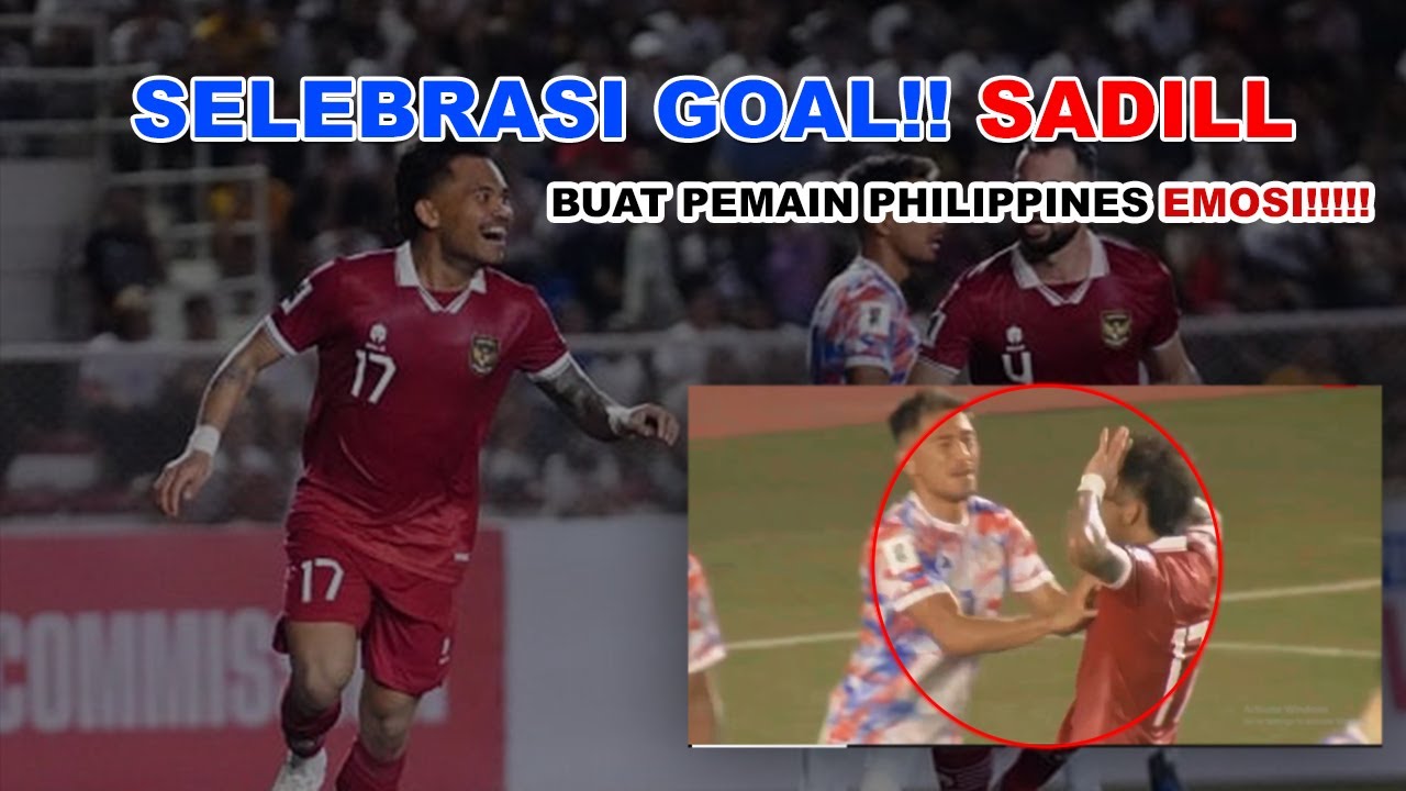Selebrasi Sadil Ramdani membuat pemain Filipina ini Kesal!!! - YouTube
