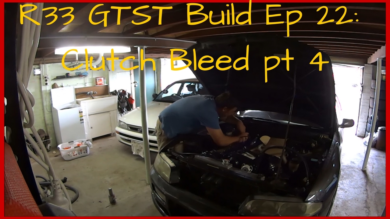 Nissan R33 GTST Skyline Build - Clutch Bleed 4 - YouTube