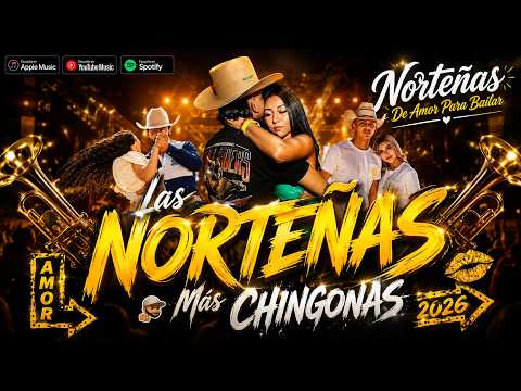 Las Norteñas Más Chingonas 2026 || Norteñas Mix 2026 || Cumbias Norteñas Para Bailar